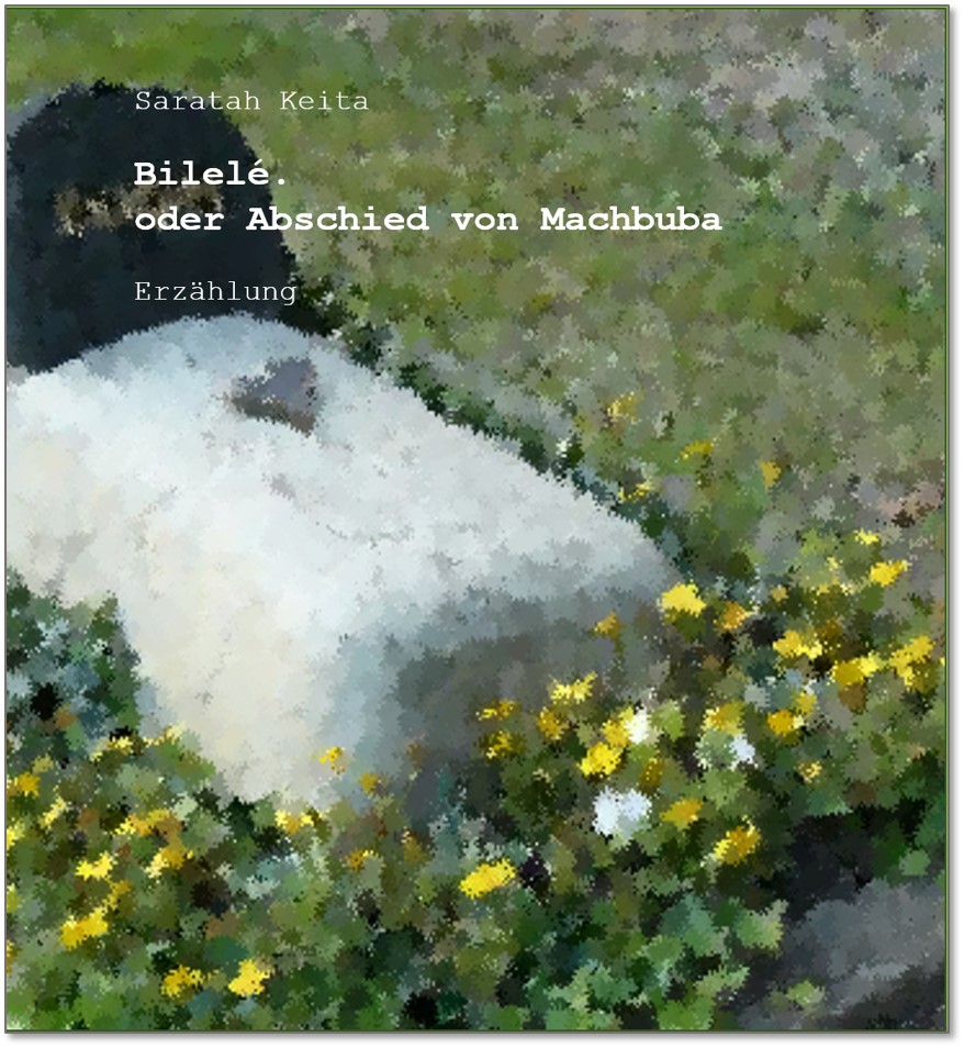 Bililé. Oder: Abschied von Machbuba – Sheikh Tihami I. Nyass Foundation